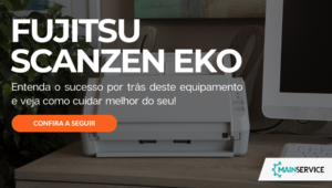 Fujitsu Scanzen Eko: o que é? | Main Service Assistência Técnica