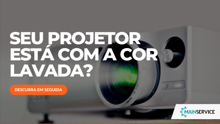 O que são cores lavadas no projetor? - Main Service
